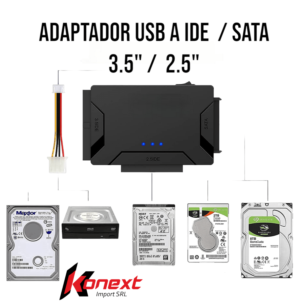 ADAPTADOR IDE ATAPI o SATA 3.5" PC o Notebook 2.5" A USB 2.0 - KONEXT
